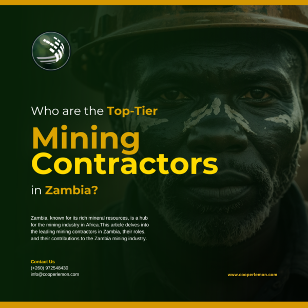 Leading Mining Contractors in Zambia : Comprehensive Services and Expertise